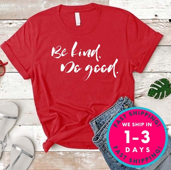 Gildan | Tops | Gildan Be Kind Do Good T Shirt Idea Gift Cool | Poshmark